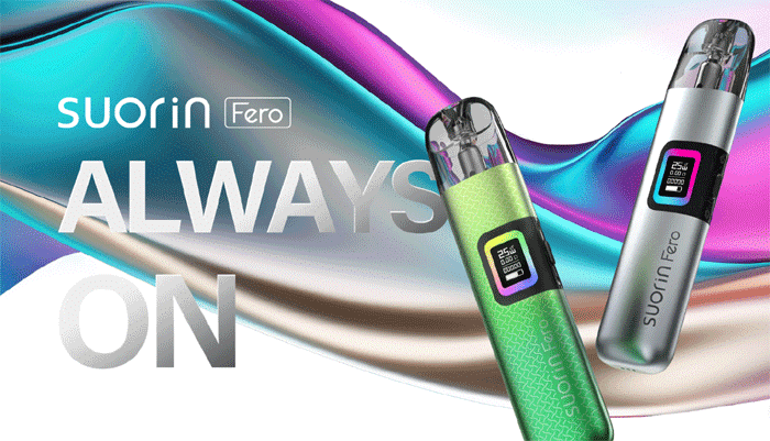 Suorin Fero Preview: Introducing the "Always On" Feature in the Latest ...