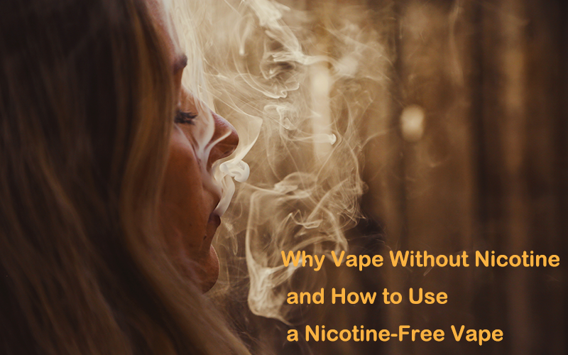 Why Vape Without Nicotine and How to Use a Nicotine-Free Vape-Beco ...