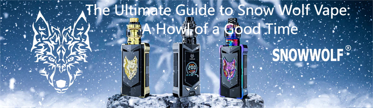 The Ultimate Guide to Snow Wolf Vape: A Howl of a Good Time • VAPEAST